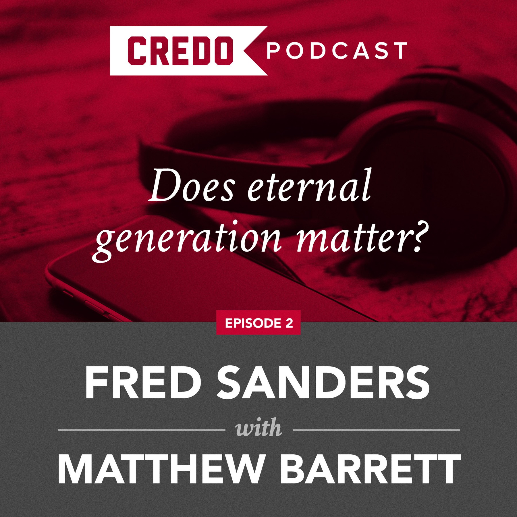 What Is Eternal Generation? - Credo Magazine