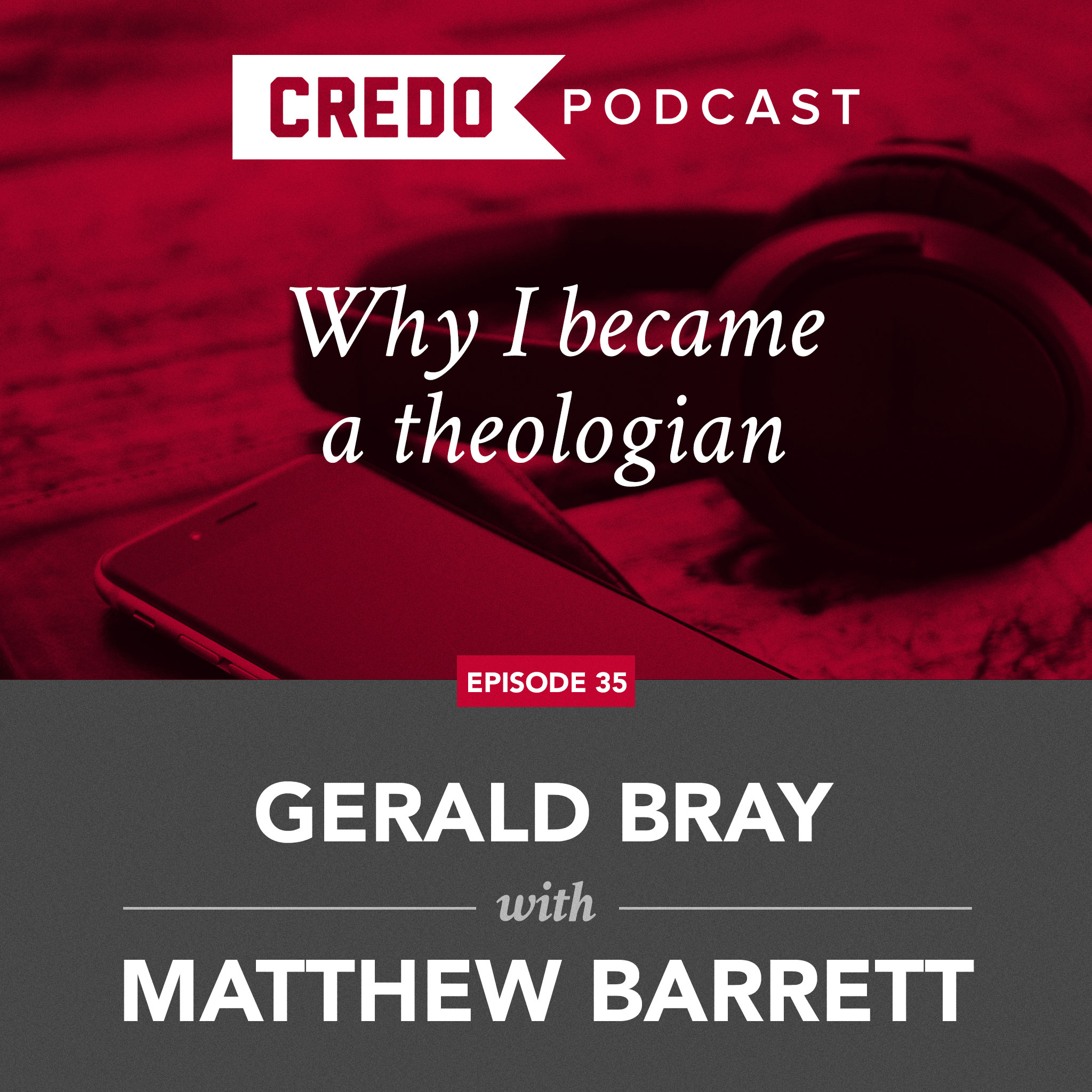 Why I Became a Theologian - Credo Magazine