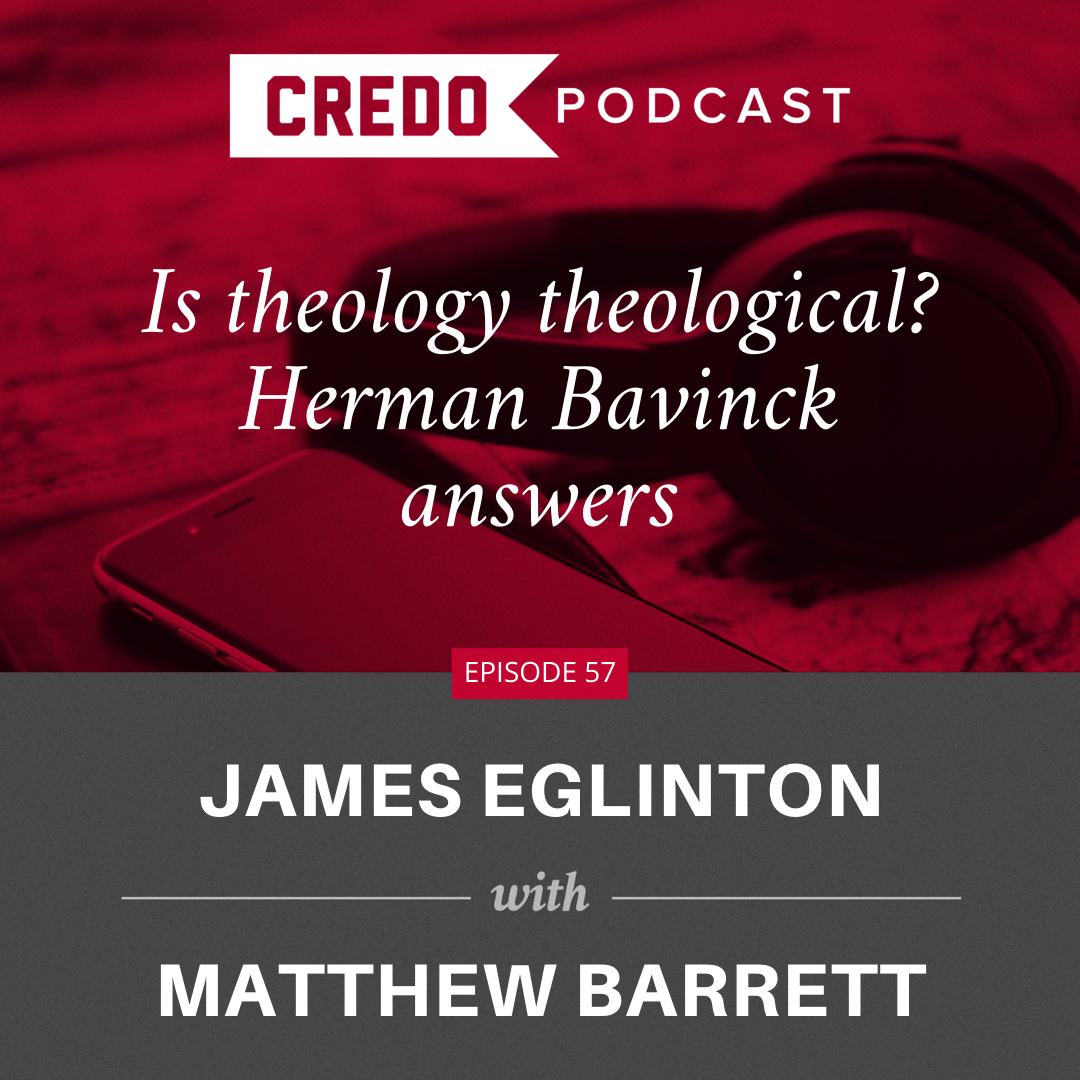 Is theology theological? Herman Bavinck answers - Credo Magazine