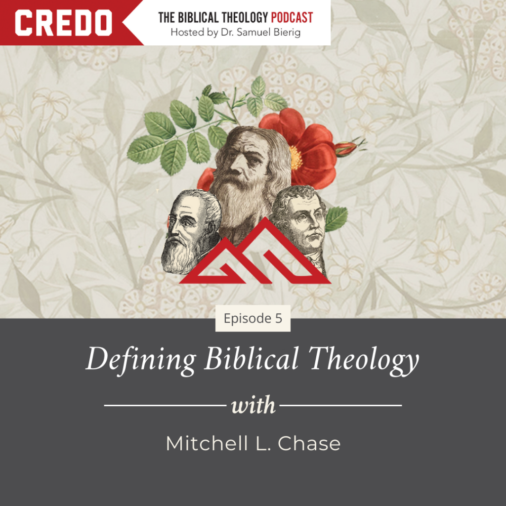 Defining Biblical Theology - Credo Magazine