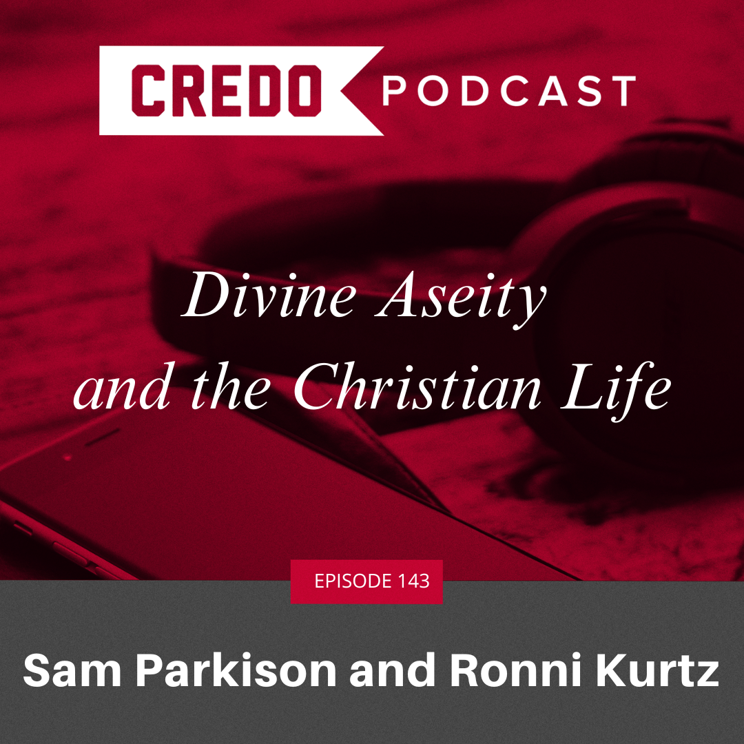 Divine Aseity and the Christian Life: Sam Parkison and Ronni Kurtz ...