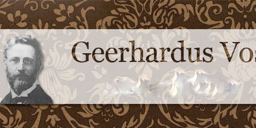 The Father of Reformed Biblical Theology: Geerhardus Vos (1862-1949 ...